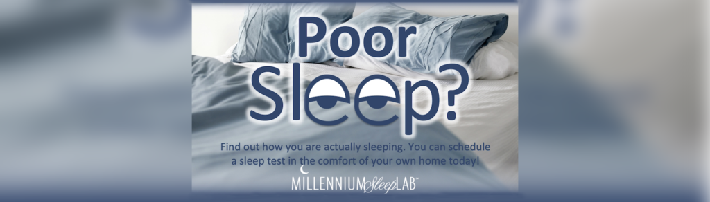 Are You Plagued by Poor Sleep? - Millennium Sleep Lab